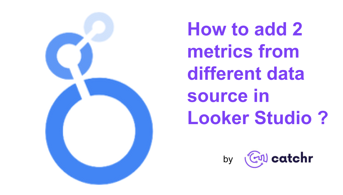 How to add 2 metrics from different data source in Looker Studio